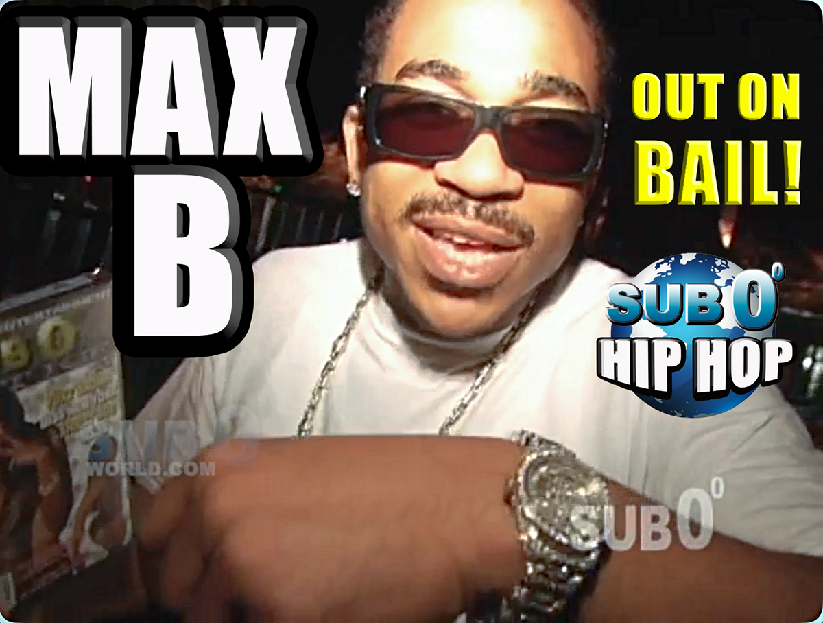 MAX B "HOME on BAIL!" - sub0hiphop.com
